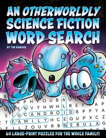 An Otherworldly Science Fiction Word Search: Enjoy Hours of Fun with 60 ...