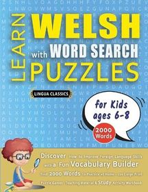 LEARN WELSH WITH WORD SEARCH PUZZLES FOR KIDS 6 - 8 - Discover How to ...