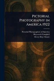 Pictorial Photography in America 1922 | Shop Today. Get it Tomorrow ...