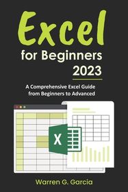 Excel for Beginners 2023: A Comprehensive Excel Guide from Beginners to ...