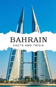 Bahrain Facts and Trivia | Shop Today. Get it Tomorrow! | takealot.com