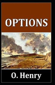 Options (Collection of 16 short stories): O. Henry (Short Stories ...