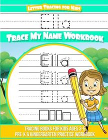 Ella Letter Tracing for Kids Trace My Name Workbook: Tracing Books for ...