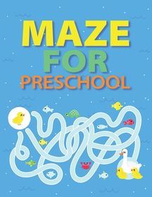 Maze for Preschool: A Fun Kids Amazing Super-Fun Brain Teasers Maze ...