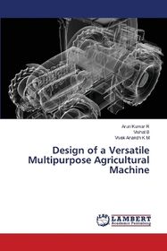 Design of a Versatile Multipurpose Agricultural Machine | Shop Today ...