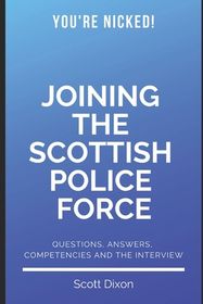 Joining The Scottish Police Force: Questions, Answers, Competencies and ...