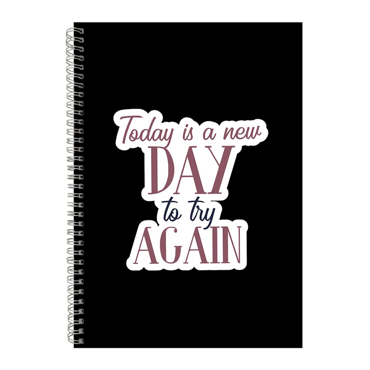 New day A4 Notebook Spiral and Lined Motivational Saying Graphic ...