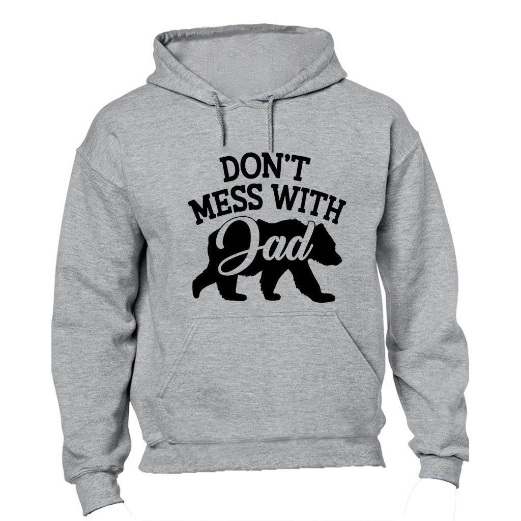 Don't Mess With DAD - Hoodie | Shop Today. Get it Tomorrow! | takealot.com