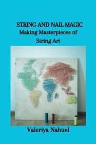 String and Nail Magic: Making Masterpieces of String Art | Shop Today ...