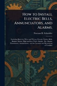 How to Install Electric Bells, Annunciators, and Alarms. | Shop Today ...