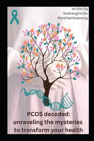 PCOS Decoded: Unraveling the Mysteries to Transform Your Health | Shop ...