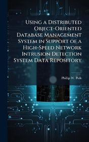 Using a Distributed Object-Oriented Database Management System in Support of a High-Speed ...