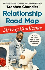 Relationship Road Map Participant's Guide: Turn by Turn Directions to ...