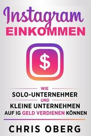 Instagram-Einkommen: Wie Solo-Unternehmer und kleine Unternehmen auf IG Geld verdienen k nnen ...