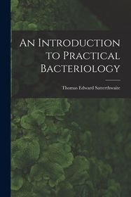 An Introduction to Practical Bacteriology | Shop Today. Get it Tomorrow ...