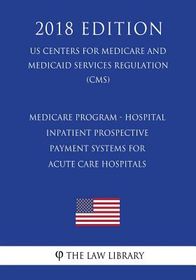 Medicare Program - Hospital Inpatient Prospective Payment Systems for ...