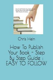 How To Publish Your Book - Step By Step Guide: Easy to Follow | Shop ...