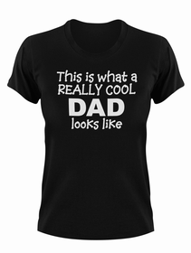 This Is What A Really Cool Dad Looks Like T-Shirt | Shop Today. Get it ...