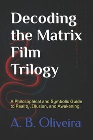 Decoding the Matrix Film Trilogy | Shop Today. Get it Tomorrow ...