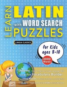 LEARN LATIN WITH WORD SEARCH PUZZLES FOR KIDS 8 - 10 - Discover How to ...
