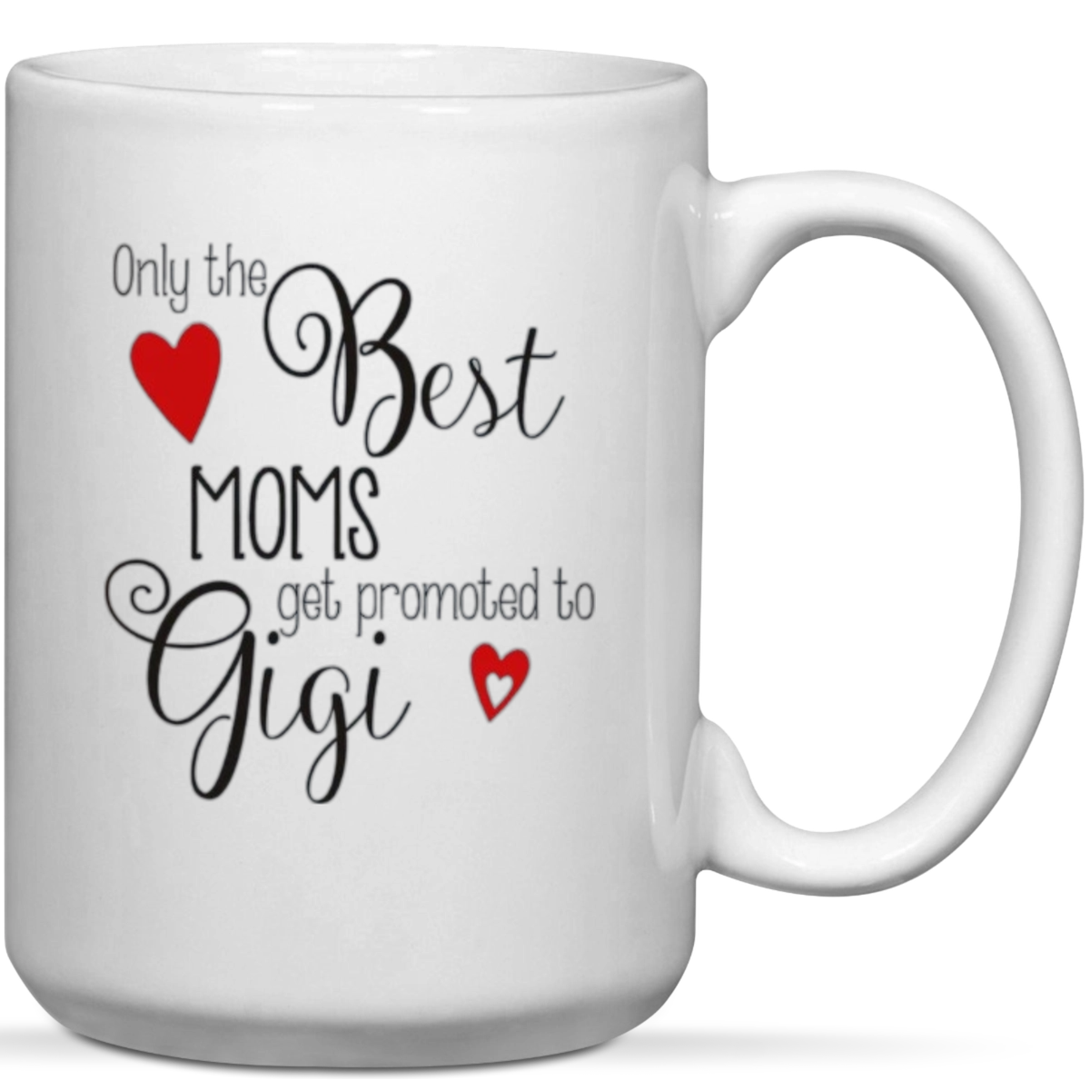 Only The Best Moms Get Promoted To Gigi Grandma Gift Mug | Shop Today ...