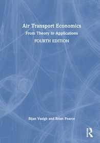 Introduction to Air Transport Economics: From Theory to Applications ...