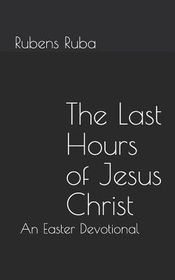 The Last Hours of Jesus Christ: An Easter Devotional | Shop Today. Get ...