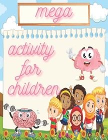 mega activity for children: Coloring and Activity for Kids 4-8 or ...