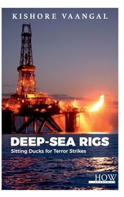 Deep-sea Rigs: Sitting Ducks for Terror Strikes | Shop Today. Get it ...