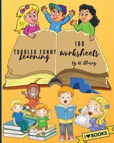 Toddler Funny Learning 100 Worksheets: Amazing Activity book for kids ...