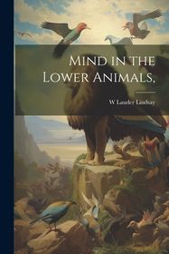 Mind in the Lower Animals, | Shop Today. Get it Tomorrow! | takealot.com