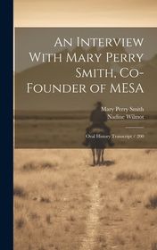 An Interview With Mary Perry Smith, Co-founder of MESA: Oral History ...