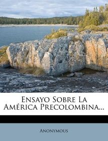 Ensayo Sobre La Am rica Precolombina... | Buy Online in South Africa | takealot.com