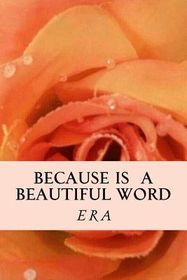 Because Is A Beautiful Word: Prose & Poetry | Shop Today. Get it ...