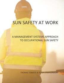 Sun Safety at Work: A Management Systems Approach to Occupational Sun ...