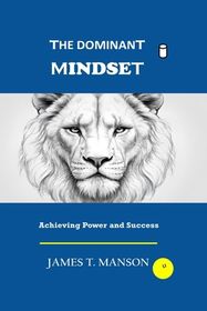The Dominant Mindset: Achieving Power and Success | Shop Today. Get it ...