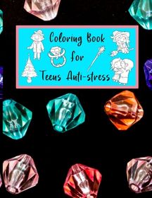 Coloring Book For Teens Anti-stress: 28 Fun Relaxing Images To Color ...