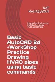 Basic AutoCAD 2d +WorkShop Practice Drawing HVAC pipes using basic ...