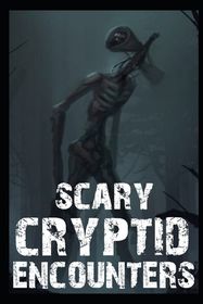 Scary Cryptid Encounters Vol 1.: True Horror Stories | Shop Today. Get it Tomorrow! | takealot.com