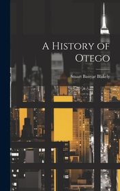 A History of Otego | Shop Today. Get it Tomorrow! | takealot.com