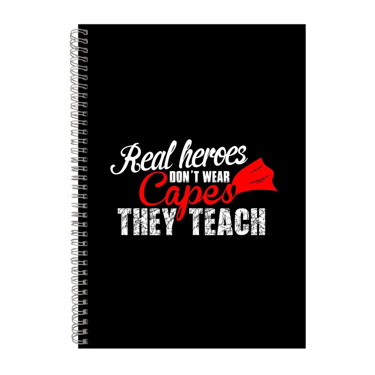 Real Heroes Don_t Wear Capes Notebook Teaching Gift Idea A4 Notepad 151 ...