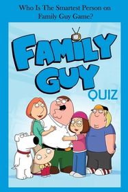Family Guy Quiz: Who Is The Smartest Person on Family Guy Game?: Family ...