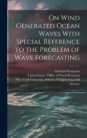 On Wind Generated Ocean Waves With Special Reference to the Problem of Wave Forecasting | Shop ...