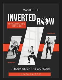 Master the inverted row for maximum core activation: A bodyweight ab workout | Shop Today. Get ...