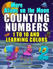 More Aliens on the Moon: Counting numbers 1 - 10 and learning colours ...
