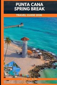 Punta Cana Spring Break Guide 2026 | Shop Today. Get it Tomorrow ...