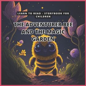 Learn to Read: Abi the Bee Storybook: Stories and Lessons for Beginning ...