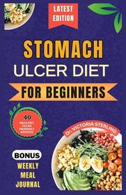 Stomach Ulcer Diet for Beginners: Everything you need to know about ...