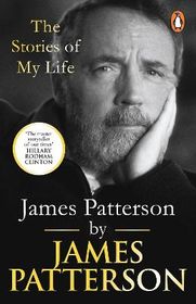 James Patterson: The Stories of My Life | Shop Today. Get it Tomorrow ...