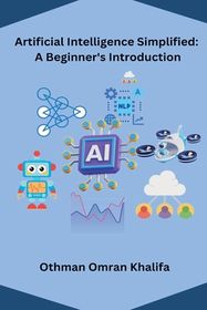 Artificial Intelligence Simplified: A Beginner's Introduction | Shop ...